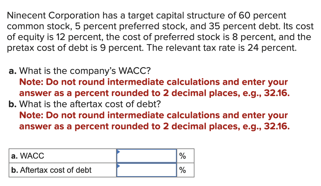 Solved Ninecent Corporation has a target capital structure | Chegg.com