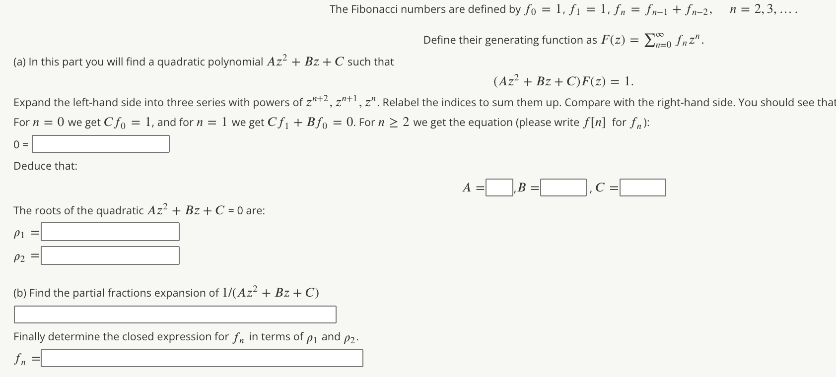 Solved The Fibonacci numbers are defined by fo = 1, fı = 1, | Chegg.com