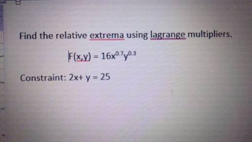 Solved Find the relative extrema using lagrange multipliers. | Chegg.com