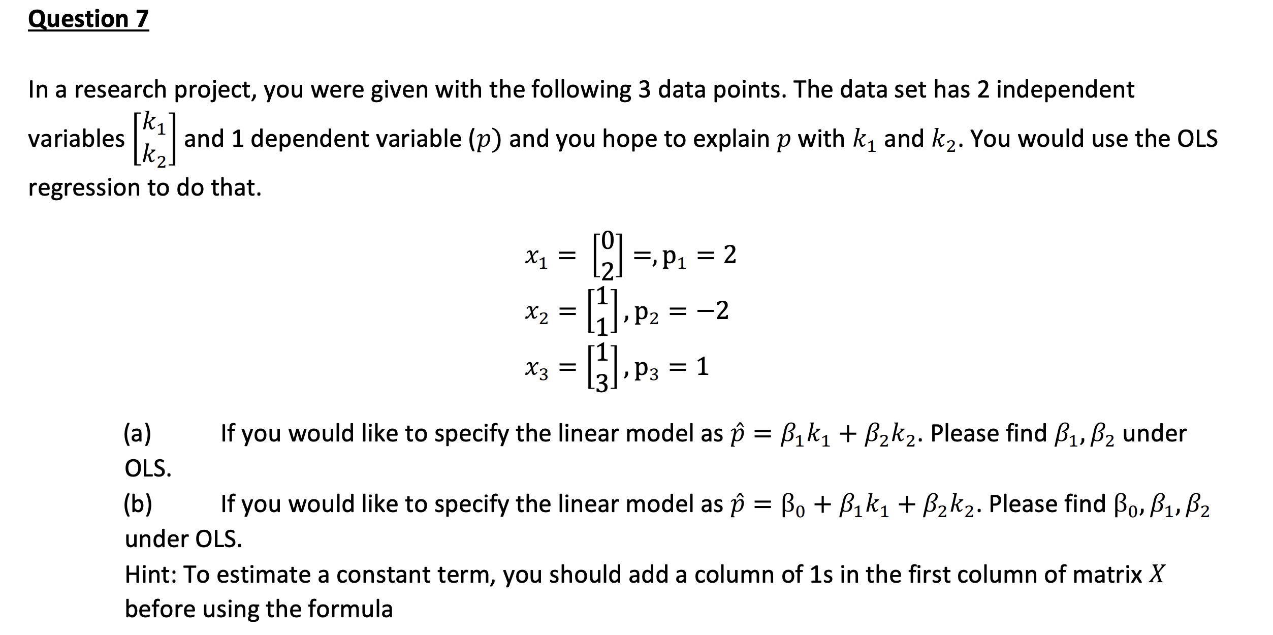 Solved In a research project, you were given with the | Chegg.com