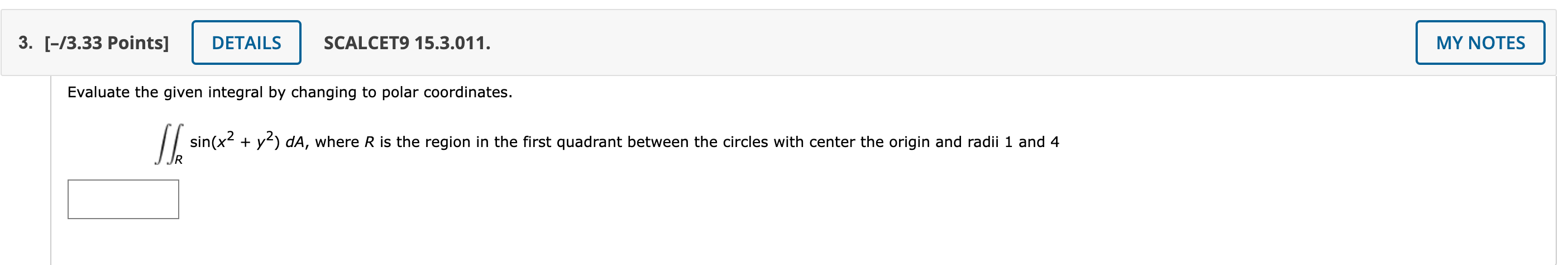 Solved Evaluate the given integral by changing to polar | Chegg.com