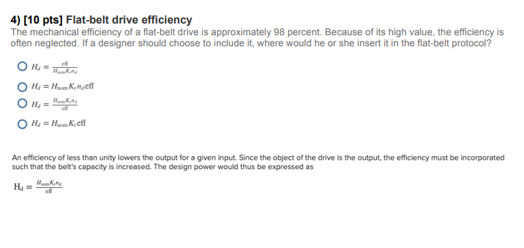 Solved 4) [10 pts] Flat-belt drive efficiency The mechanical | Chegg.com