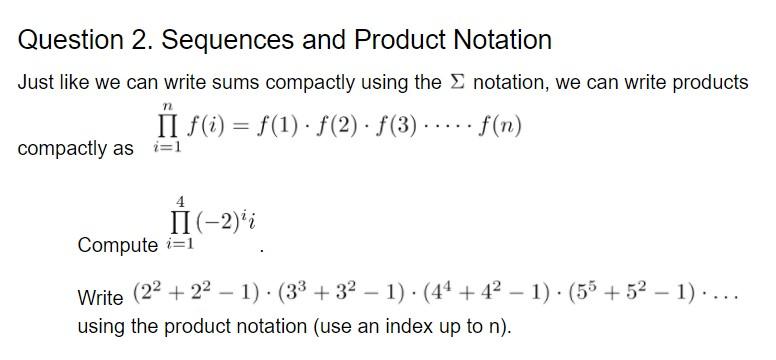 Solved Question 2. Sequences and Product Notation Just like | Chegg.com
