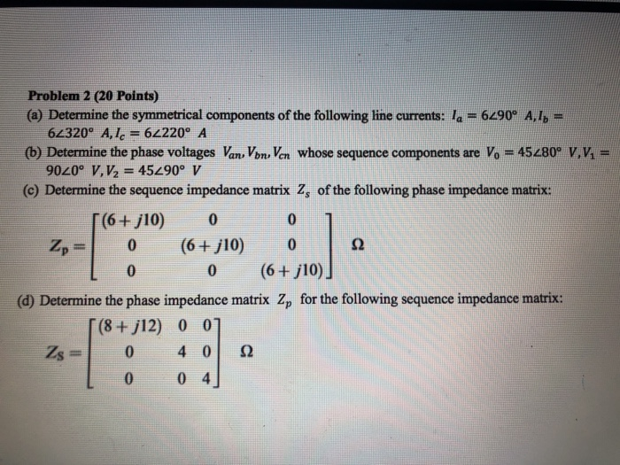 Solved Problem 2 (20 Points) (a) Determine the symmetrical | Chegg.com