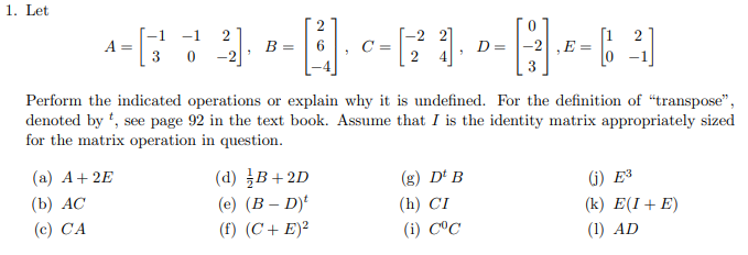 Solved 1. Let -1 A= -1 3 2 0 -2 2.] B = 6 :).[ 0=6: | Chegg.com