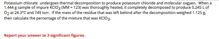 Solved Potassium chlorate undergoes thermal decomposition to | Chegg.com