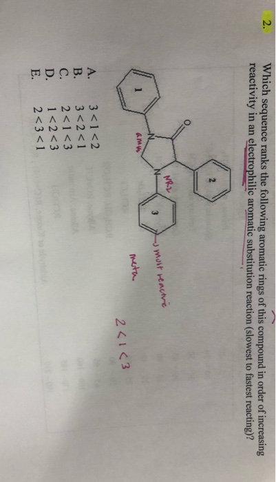 Solved 2. hich sequence ranks the following aromatic rings | Chegg.com Solved 2. hich sequence ranks the following aromatic rings | Chegg.com