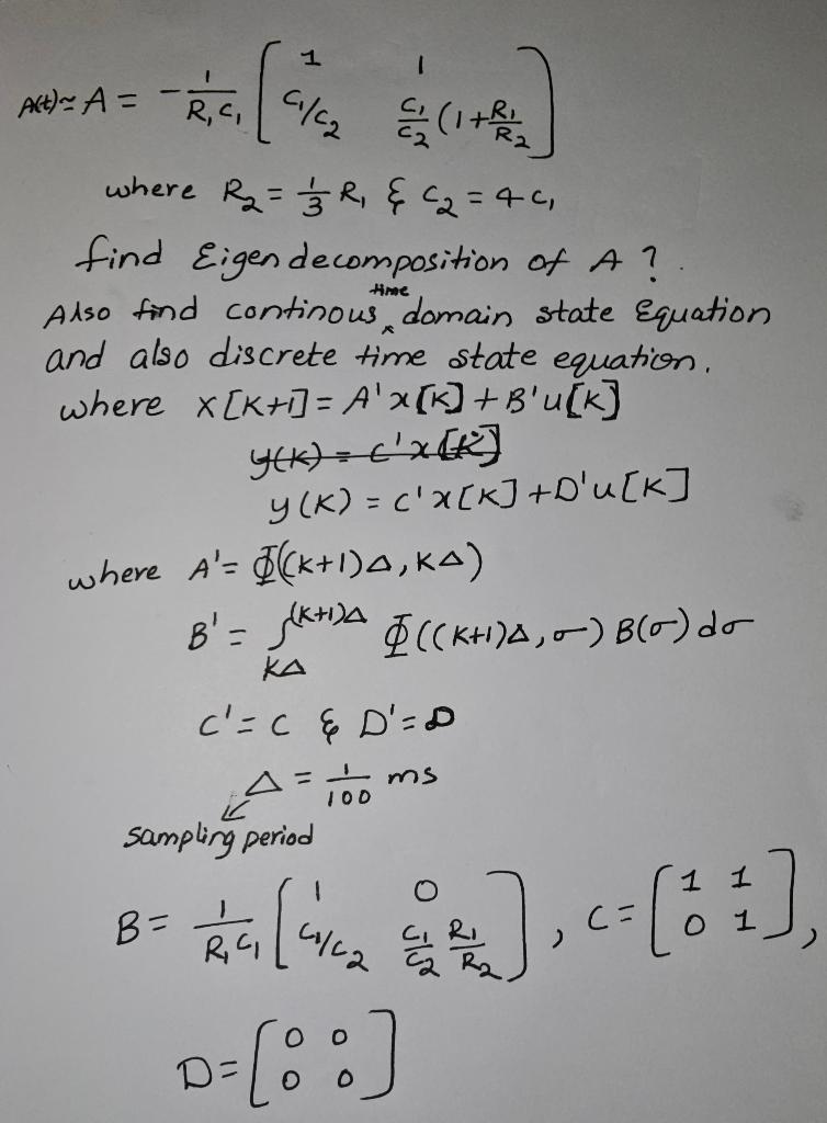 Solved A(t)∼A=−R1c11[1c1/c21c2c1(1+R2R1] where | Chegg.com