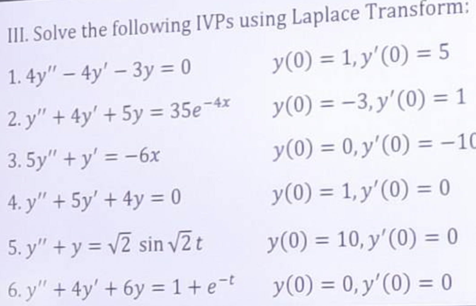 Solved III. Solve the following IVPs using Laplace | Chegg.com