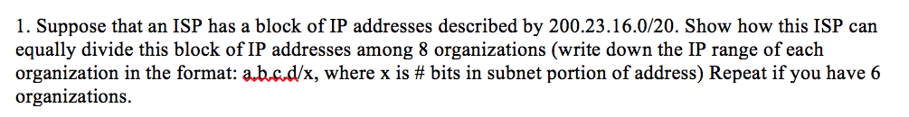 Solved 1. Suppose that an ISP has a block of IP addresses | Chegg.com