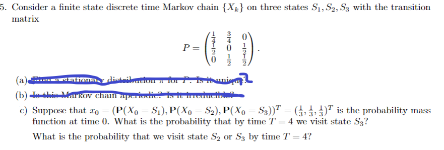 Solved 5. Consider a finite state discrete time Markov chain | Chegg.com