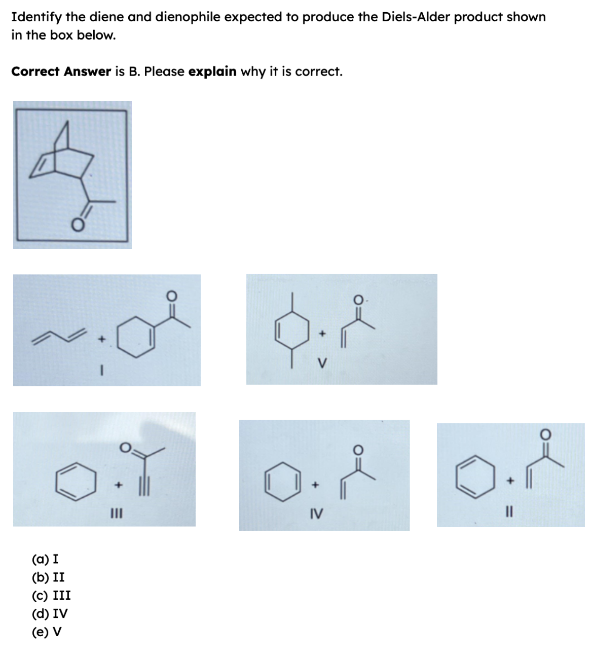 Solved Identify the diene and dienophile expected to produce | Chegg.com