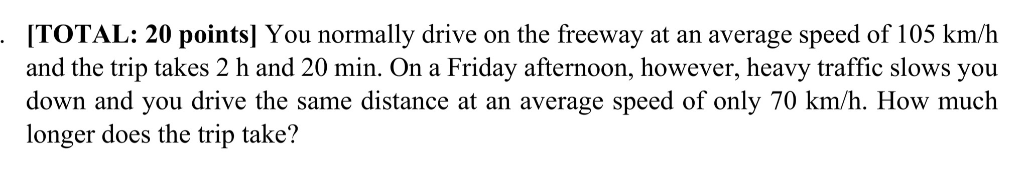 Solved [TOTAL: 20 ﻿points] ﻿You normally drive on the | Chegg.com