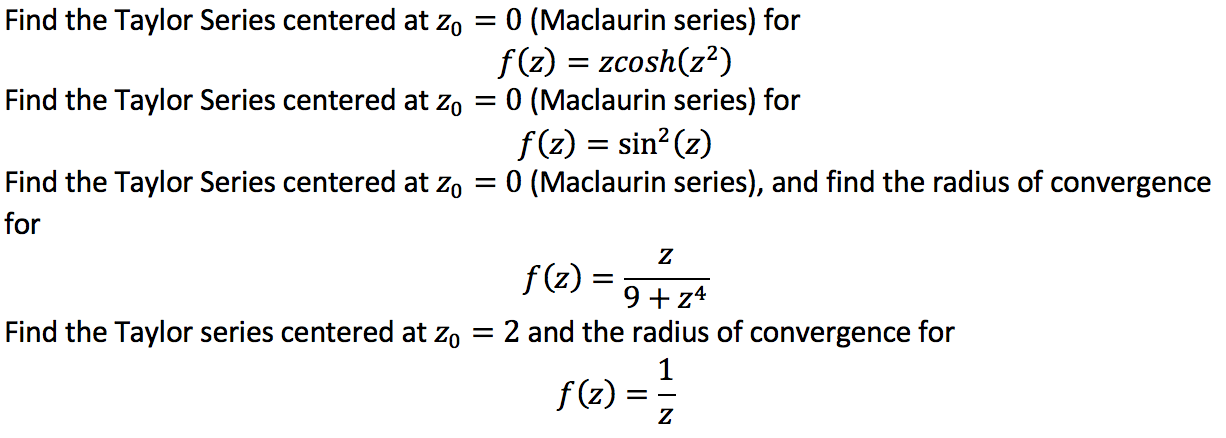 Solved Find the Taylor Series centered at zo 0 (Maclaurin | Chegg.com
