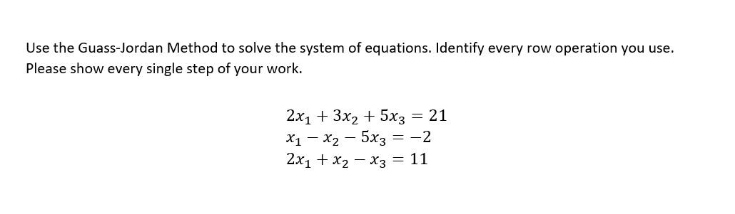 Solved Use the Guass-Jordan Method to solve the system of | Chegg.com