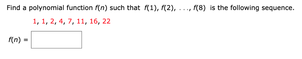 Solved Find a polynomial function f(n) such that f(1), f(2), | Chegg.com