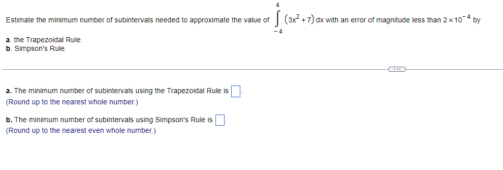 Solved Estimate the minimum number of subintervals needed to | Chegg.com