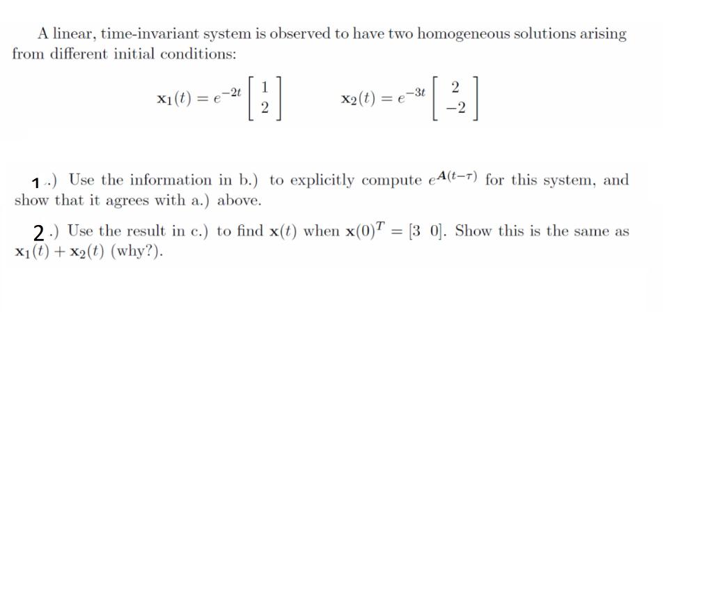 A linear, time-invariant system is observed to have | Chegg.com