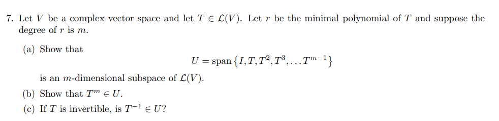 Solved 7. Let V be a complex vector space and let TEL(V). | Chegg.com