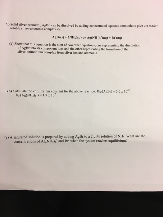 Solved 5.) Solid silver bromide, AgBr, can be dissolved by | Chegg.com