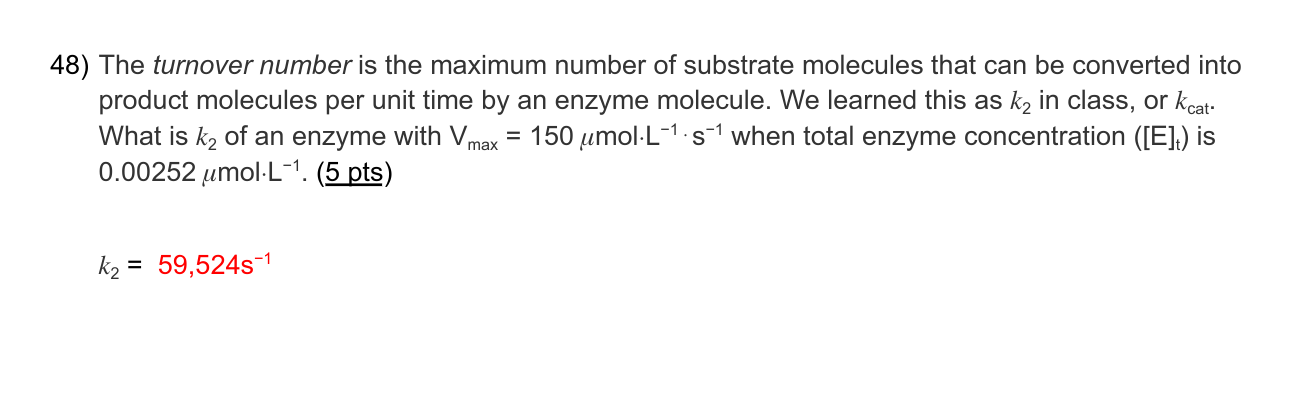 Solved 8) The turnover number is the maximum number of | Chegg.com