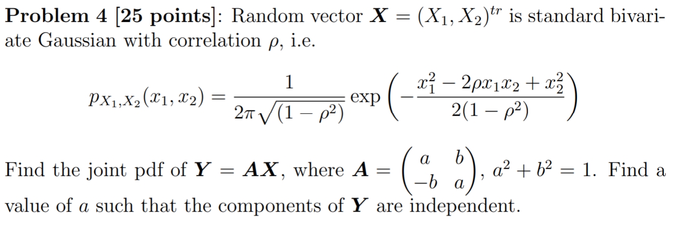 Solved Problem 4 (25 points]: Random vector X = (X1, X2)ťr | Chegg.com