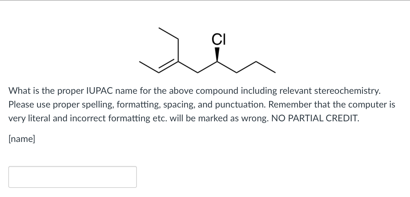 Solved What is the proper IUPAC name for the above compound | Chegg.com