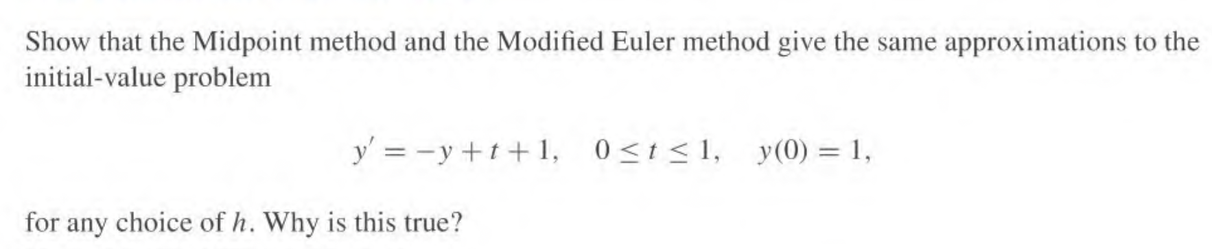 Solved Show that the Midpoint method and the Modified Euler | Chegg.com