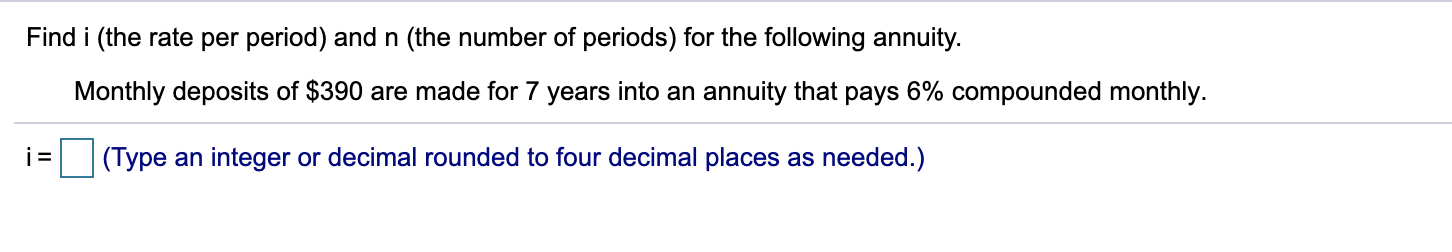 Solved Find i (the rate per period) and n (the number of | Chegg.com