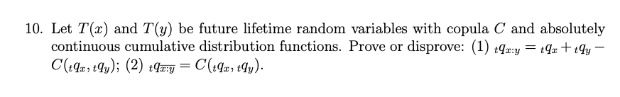 Solved 10. Let T(x) and T(y) be future lifetime random | Chegg.com