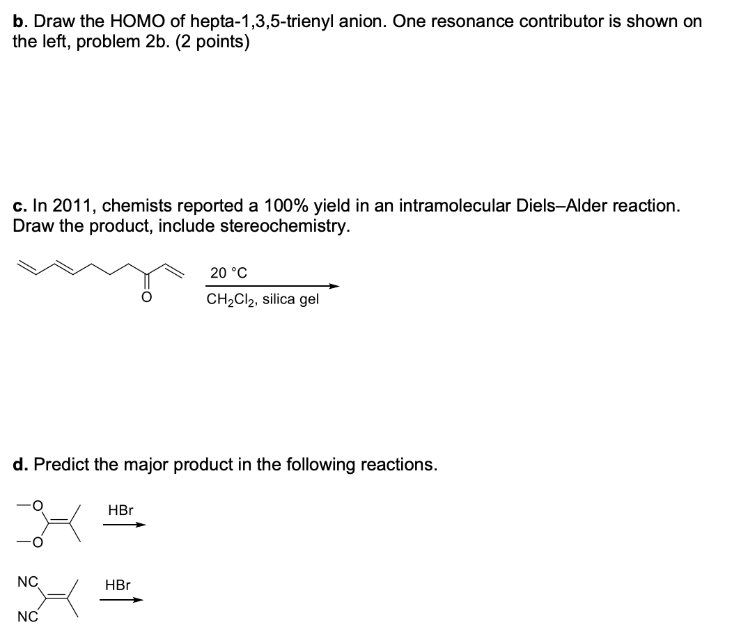 Solved b. Draw the HOMO of hepta-1,3,5-trienyl anion. One | Chegg.com