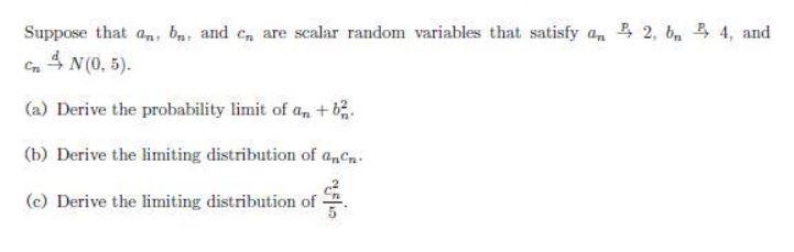 Suppose that an,bn, and cn are scalar random | Chegg.com
