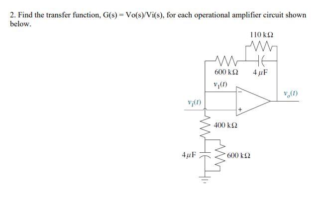 Solved 2. Find the transfer function, G(s) = Vo(s)/Vi(s), | Chegg.com