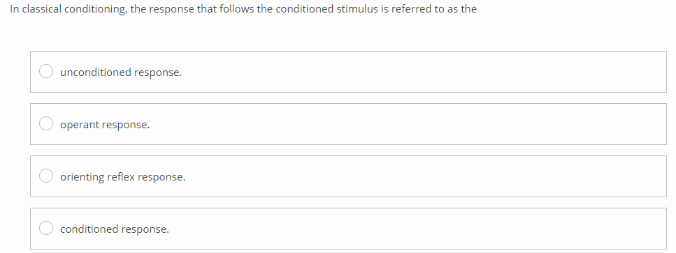 Solved In classical conditioning, the response that follows | Chegg.com