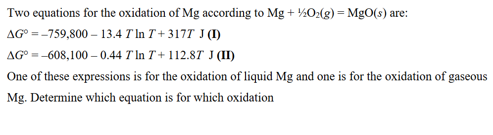 Solved Two equations for the oxidation of Mg ﻿according | Chegg.com