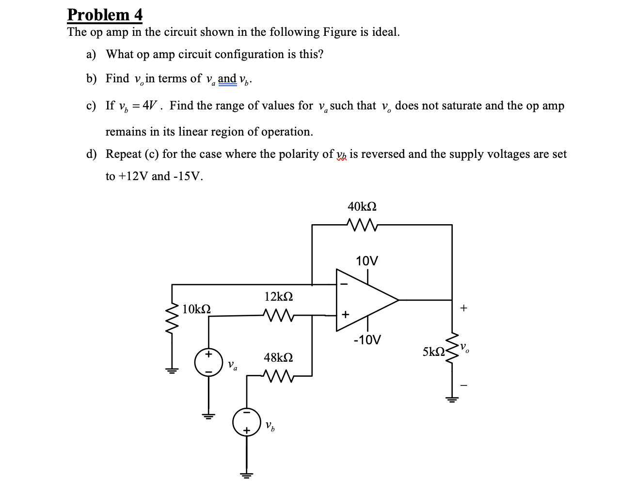 Solved Problem 4The op amp in the circuit shown in the | Chegg.com