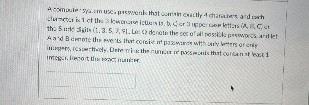 Solved A computer system uses passwords that contain exactly | Chegg.com