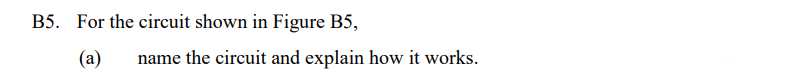 B5. For the circuit shown in Figure B5, (a) name the | Chegg.com
