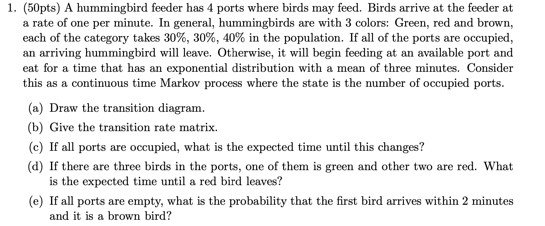1. (50pts) A hummingbird feeder has 4 ports where | Chegg.com