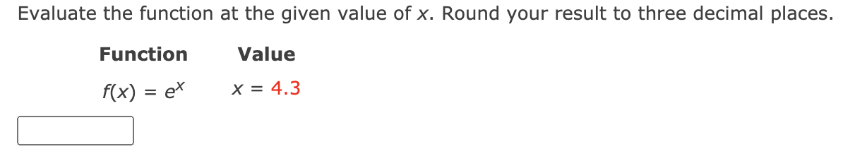 Solved Evaluate the function at the given value of x. Round | Chegg.com Solved Evaluate the function at the given value of x. Round | Chegg.com