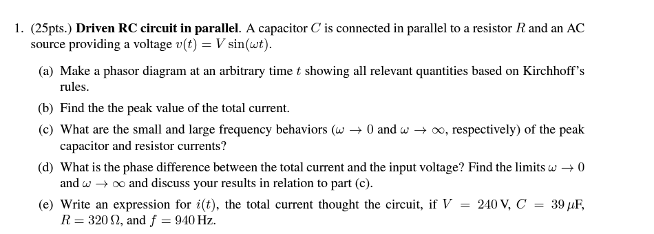 Solved (25pts.) Driven RC circuit in parallel. A capacitor C | Chegg.com
