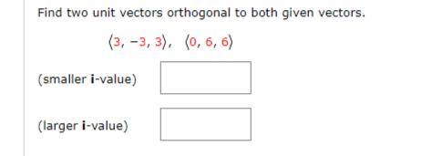 Solved Find two unit vectors orthogonal to both given | Chegg.com