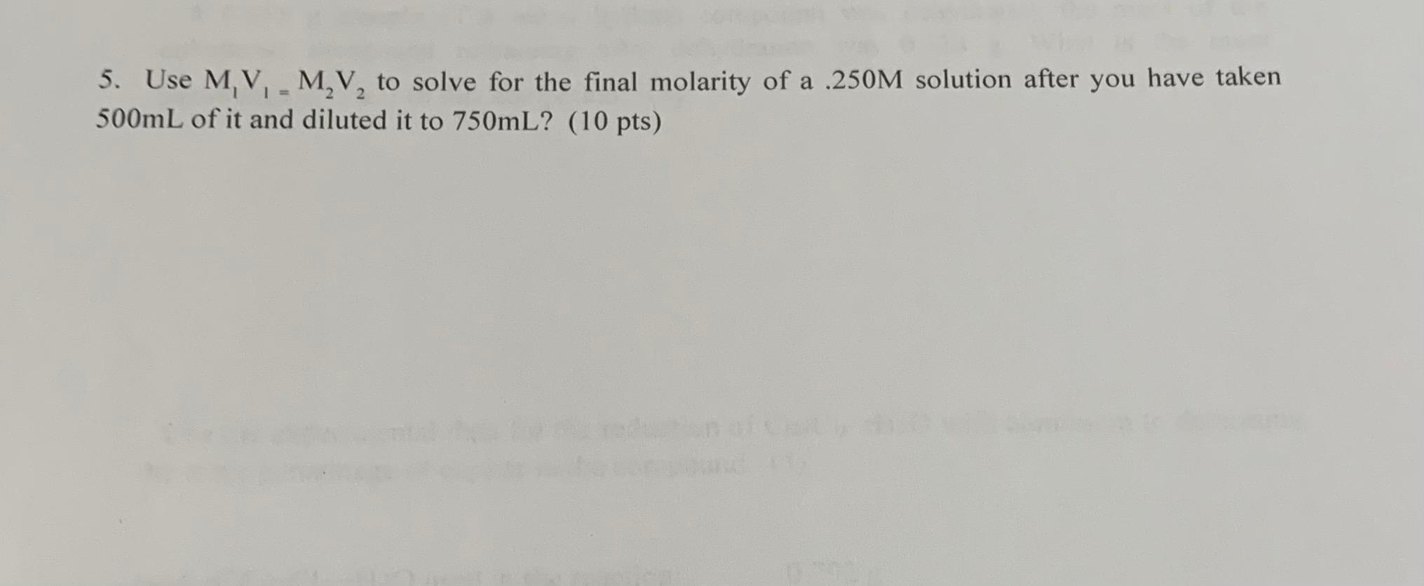 Solved 5. Use M, V, -MV, to solve for the final molarity of | Chegg.com