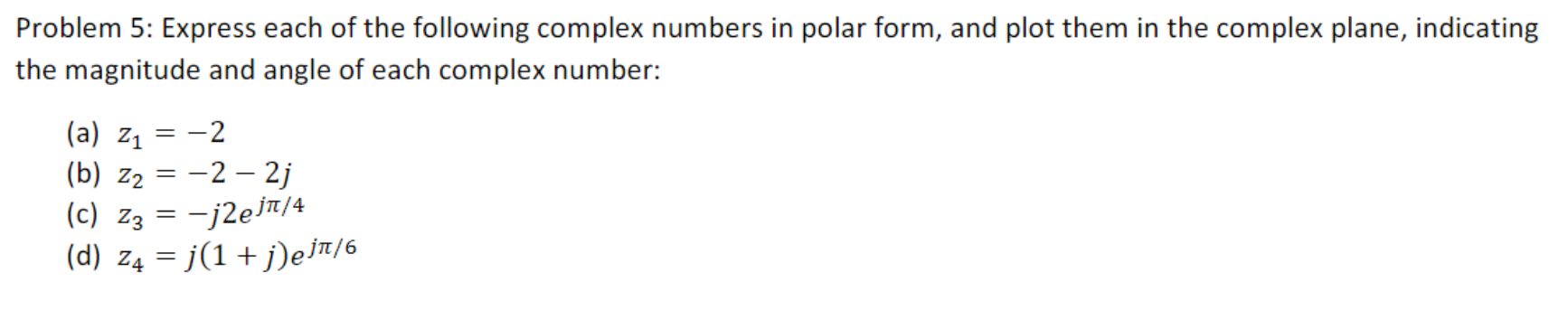 Solved Problem 5: Express each of the following complex | Chegg.com