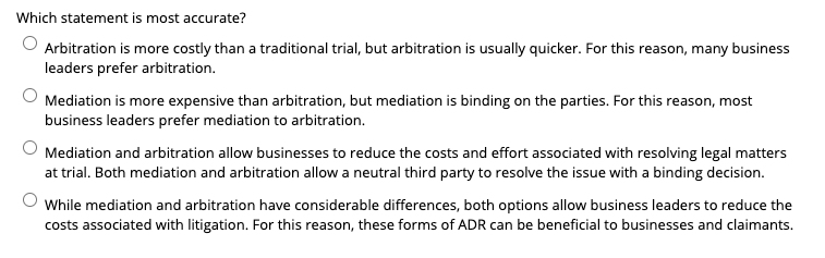 Solved Which statement is most accurate? Arbitration is more | Chegg.com