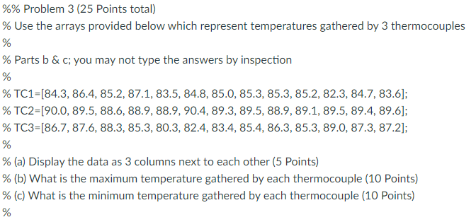 Solved \%\% Problem 3 (25 Points total) \% Use the arrays | Chegg.com