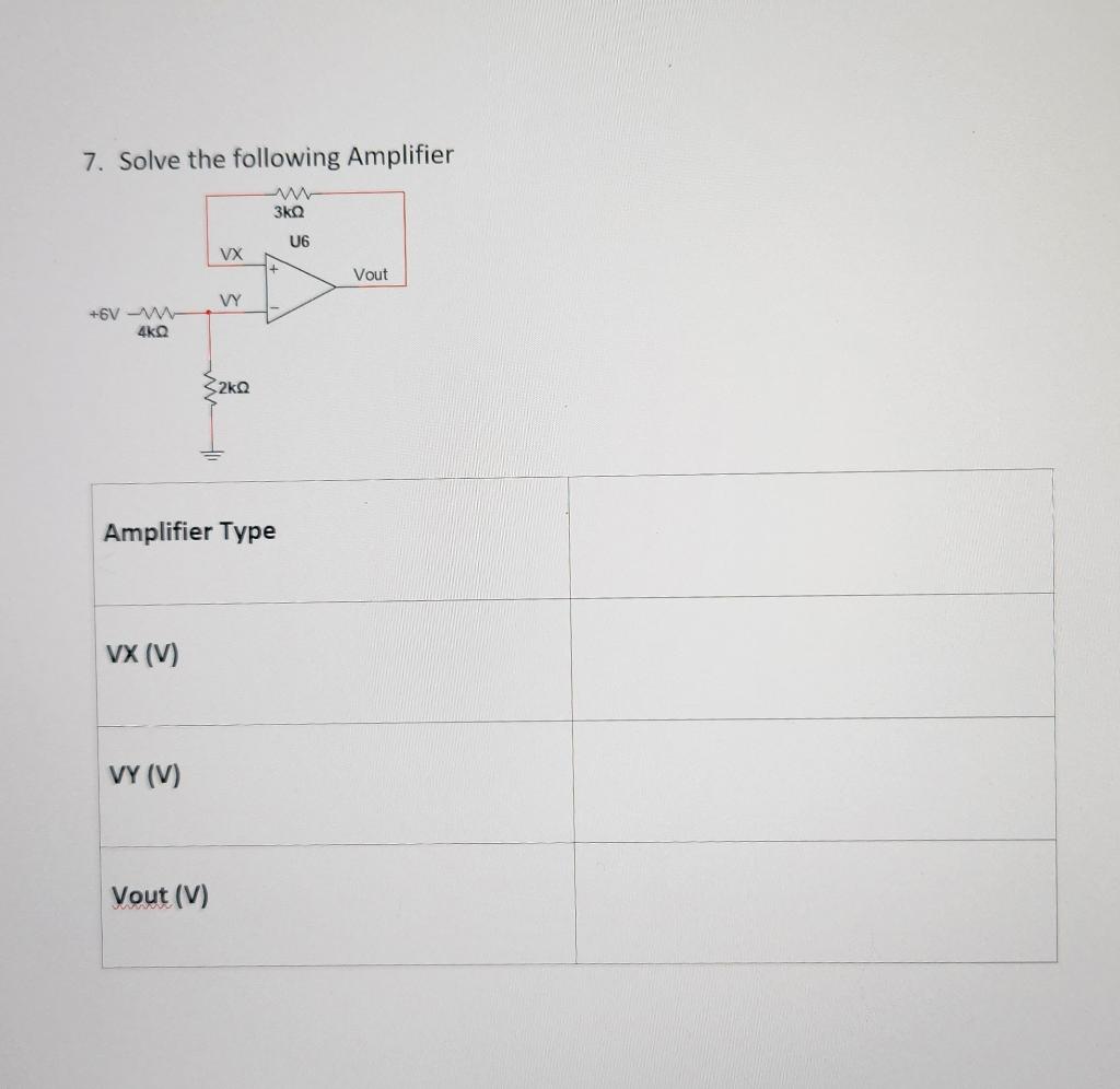 Solved 7. Solve the following Amplifier | Chegg.com