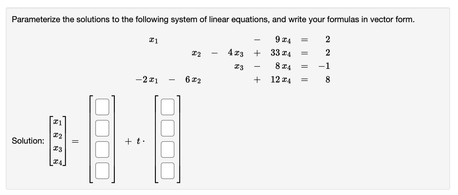 Solved Parameterize the solutions to the following system of | Chegg.com