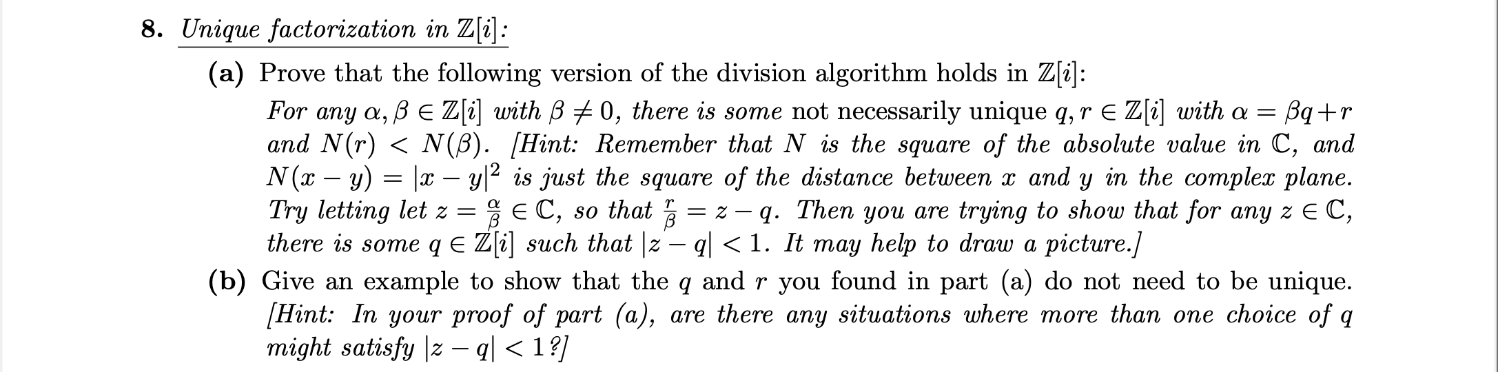 = 8. Unique factorization in Z[i]: (a) Prove that the | Chegg.com