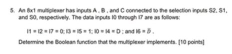 Solved 5. An 8x1 multiplexer has inputs A, B,and C connected | Chegg.com